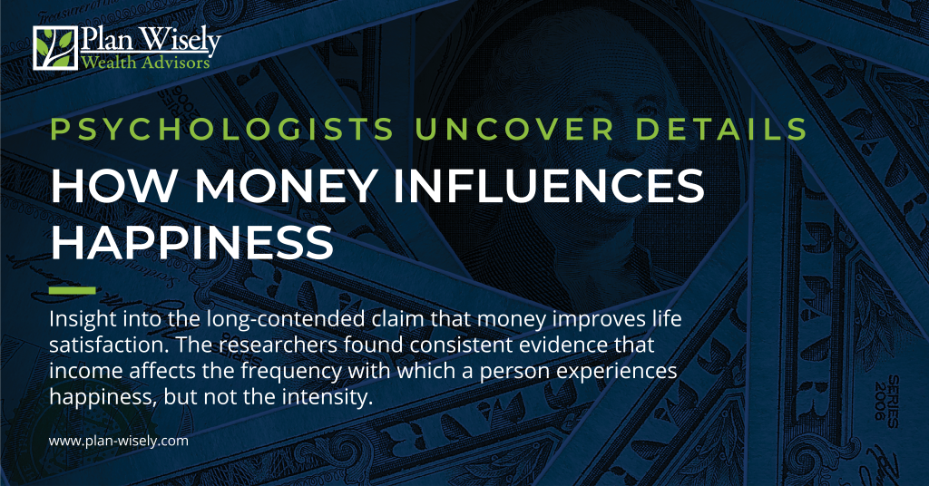How Money Influences the Frequency and Intensity of Happiness - Plan Wisely