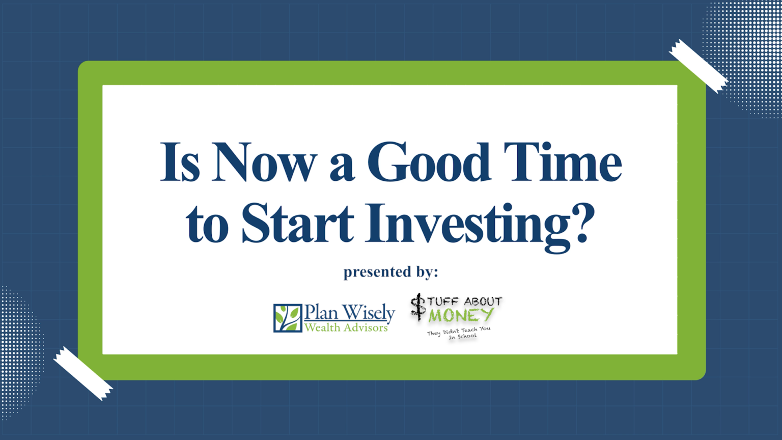 Is Now a Good Time to Start Investing? - Plan Wisely