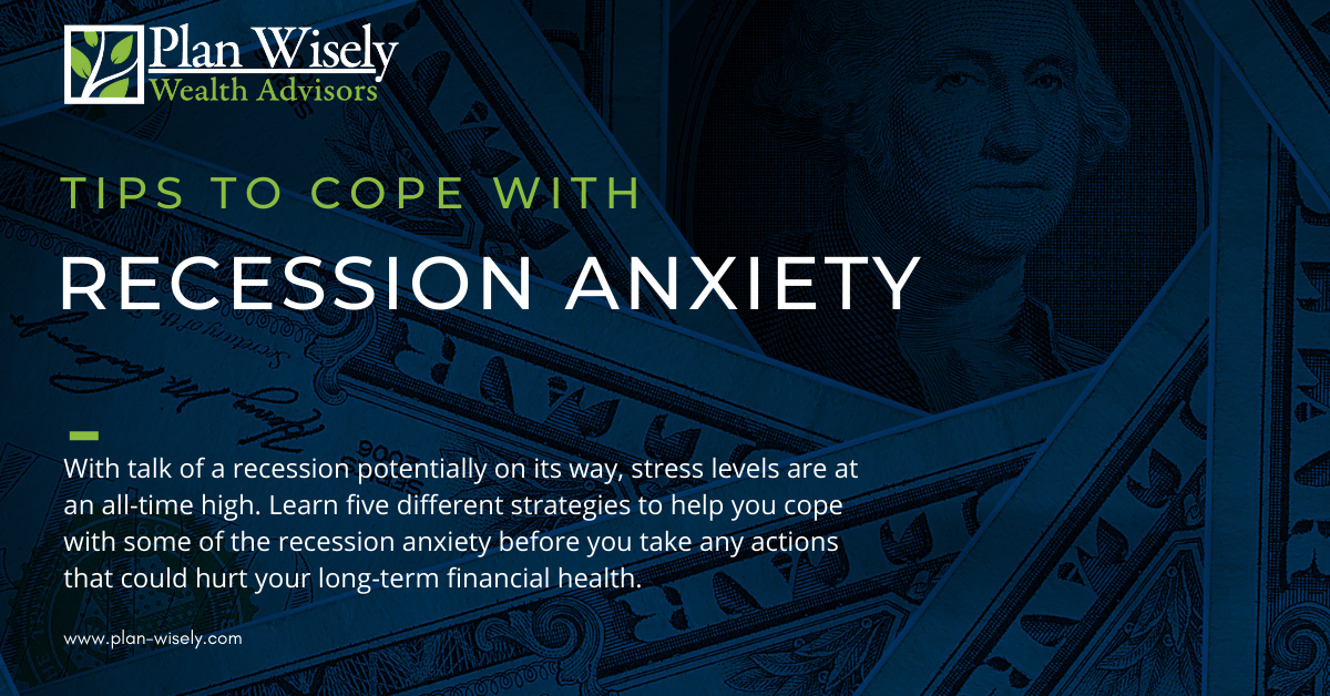 Tips to Cope with Recession Anxiety - Plan Wisely