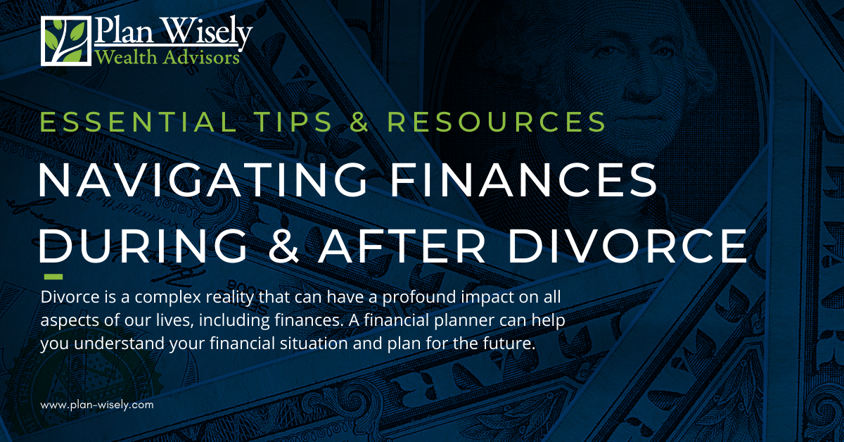 Navigating Finances During and After Divorce: Essential Tips and ...